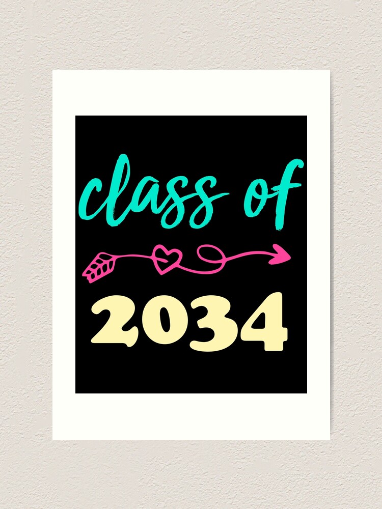 "Class Of 2034 First Day Of School Graduation Class Of 2034 " Art Print ...