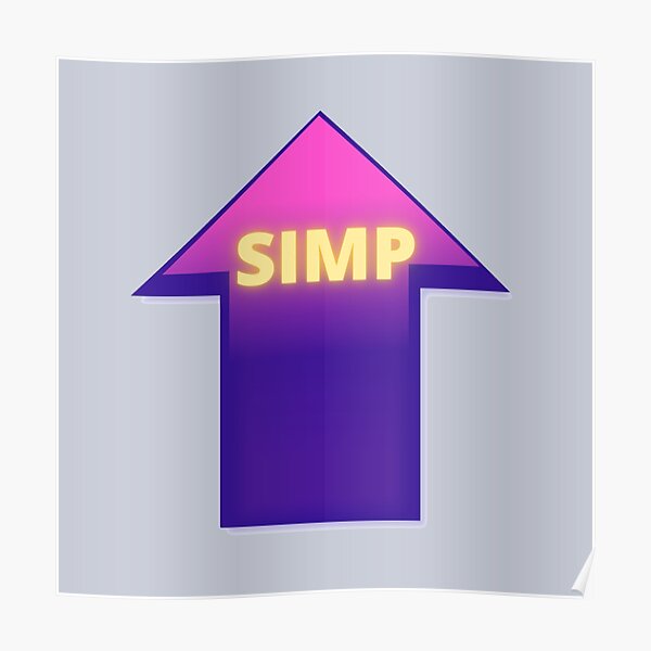 "SIMP" Poster for Sale by Reecethebeast | Redbubble