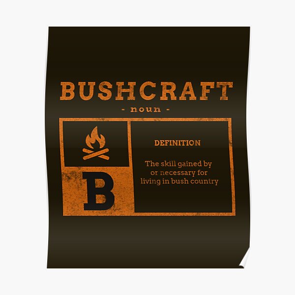 "Bushcraft Survival Outdoors - Definition " Poster for Sale by nstarn ...