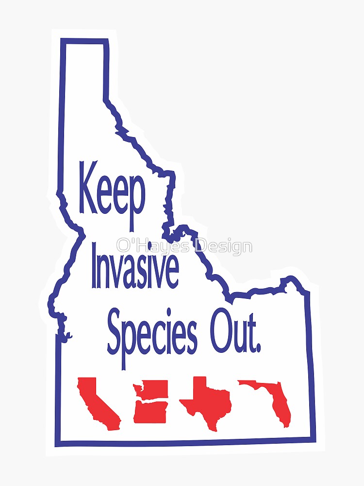 "Idaho Keep Invasive Species Out." Sticker for Sale by Undun | Redbubble