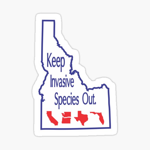 "Idaho Keep Invasive Species Out." Sticker for Sale by Undun | Redbubble