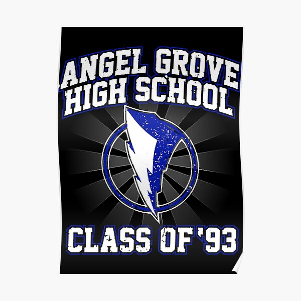 "Angel Grove High School Class of 93 " Poster for Sale by midnamcelr ...
