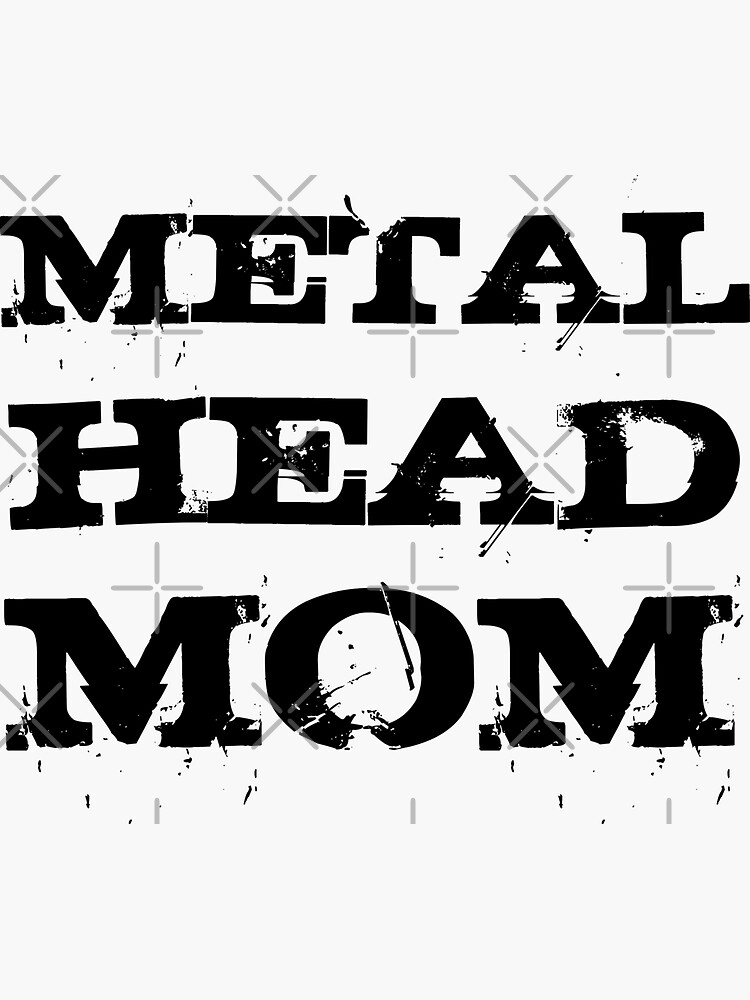 "Metal Head Mom For Heavy Metal Mom - Heavy Metal Mom" Sticker for Sale ...