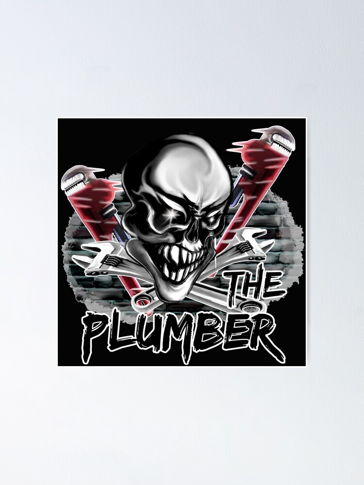 "Plumber Skull: "The Plumber"" Poster by sdesiata | Redbubble