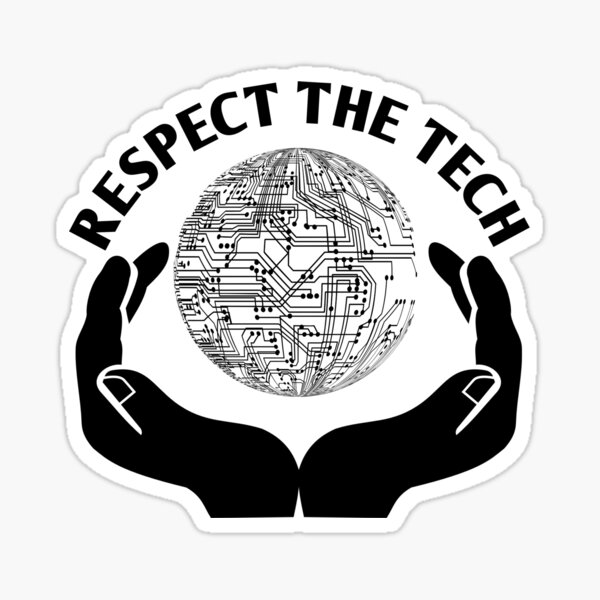 "Respect The Tech" Sticker for Sale by Kottiskottis | Redbubble