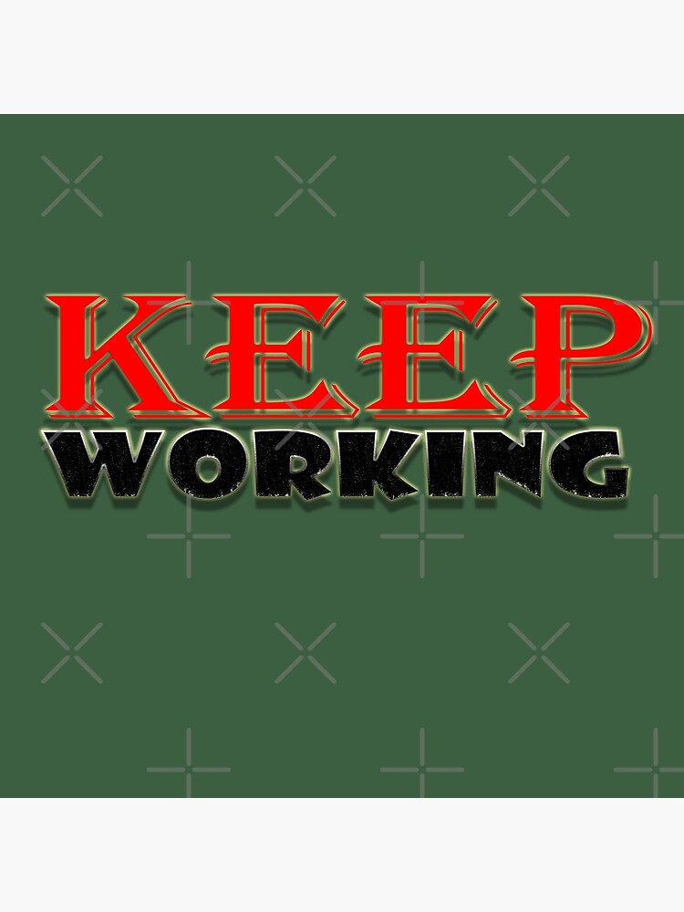 "Nice Design - Keep Working" Poster for Sale by VNDesignCG | Redbubble