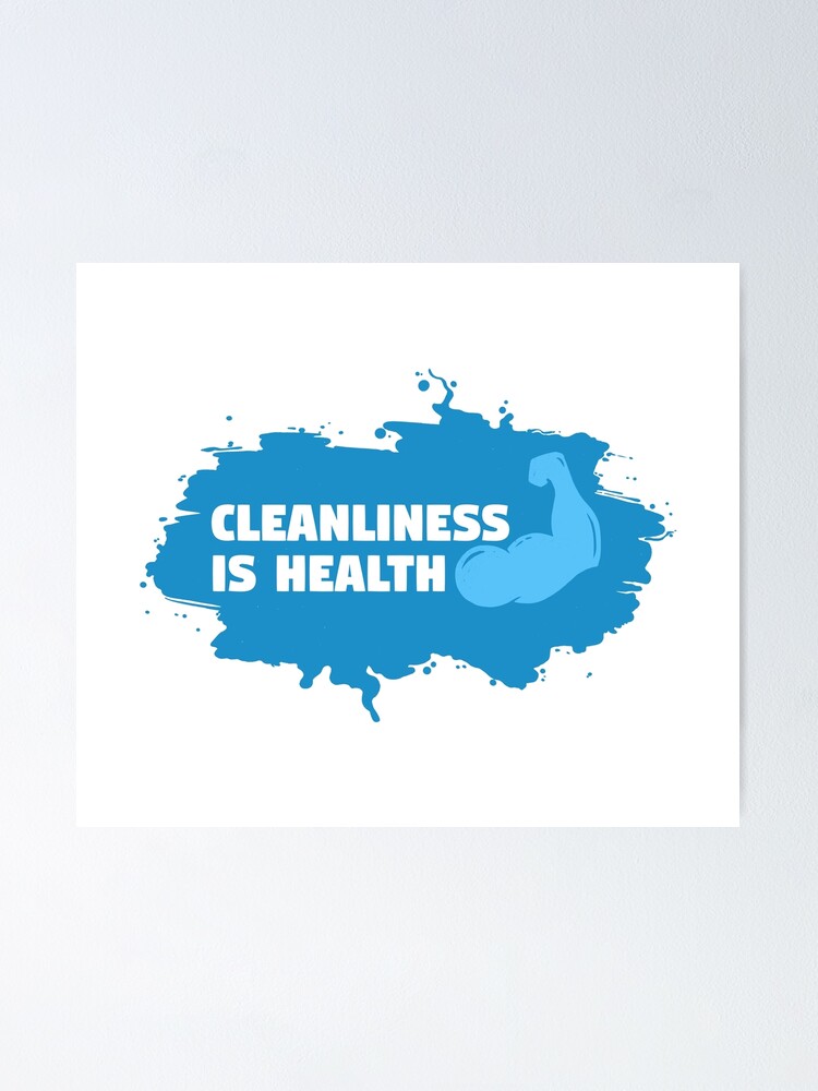 "Cleanliness is health - Healthy" Poster for Sale by GoodOnDemand ...