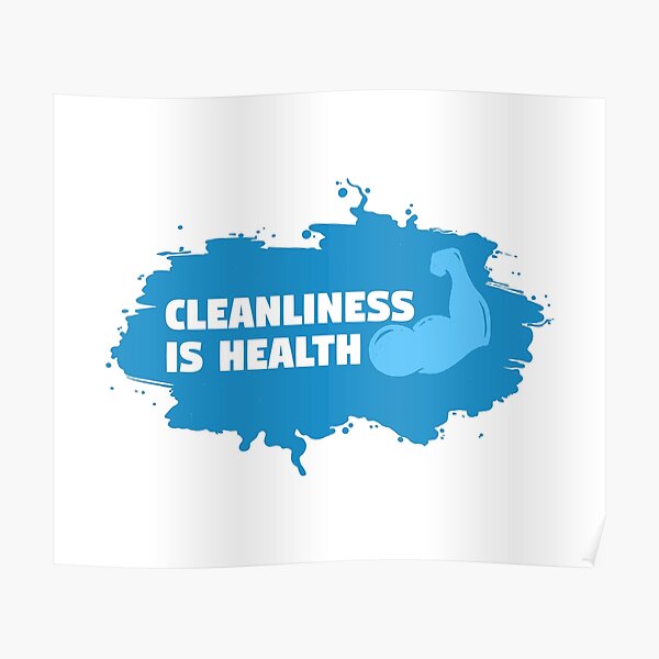 "Cleanliness is health - Healthy" Poster for Sale by GoodOnDemand ...