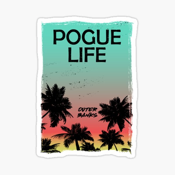 "Pogue Life Outer Banks OBX Gift For Men and Women" Sticker for Sale by ...