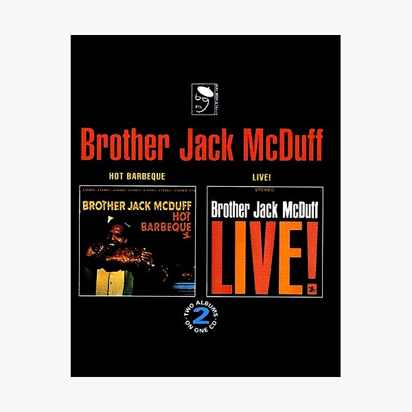 "Bruder Jack McDuff - Heißes Barbeque-Live" Fotodruck von JESSICA-HEITZ ...