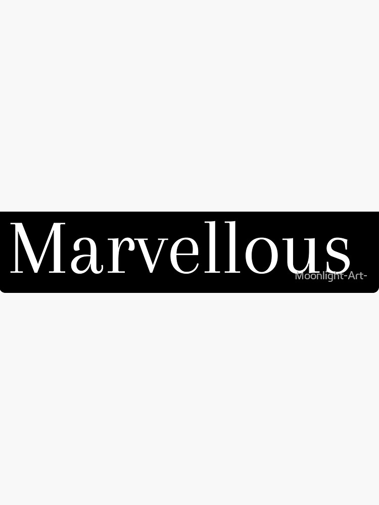 "Marvellous " Sticker by Moonlight-Art- | Redbubble