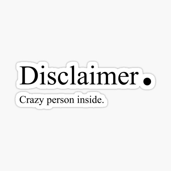 "Disclaimer" Sticker for Sale by TorToez | Redbubble