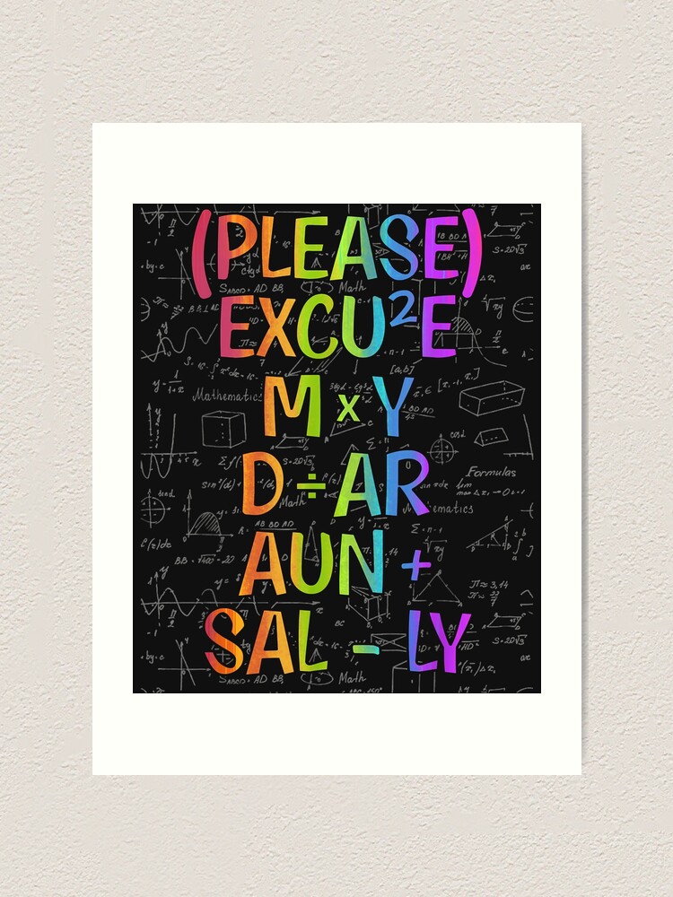 "Math Please Excuse My Dear Aunt Sally Back To School" Art Print for ...