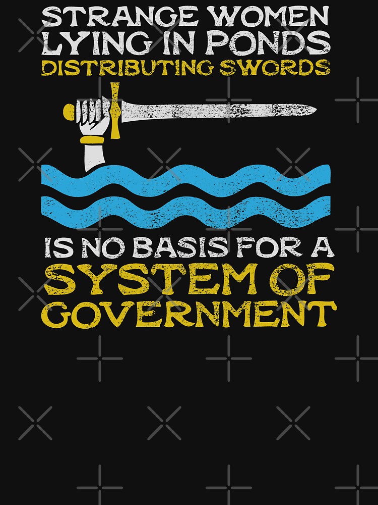 "Monty Python System Of Government - Distressed Look" T-shirt for Sale ...