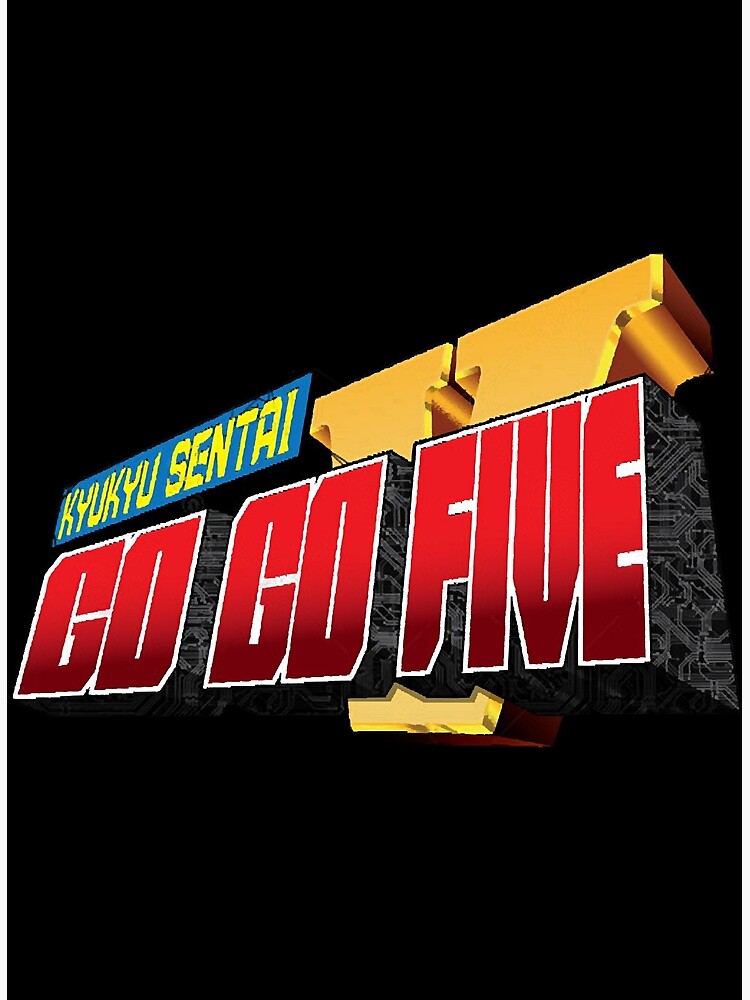 "Kyukyu Sentai Go Go Five " Poster for Sale by cortlandshetley | Redbubble