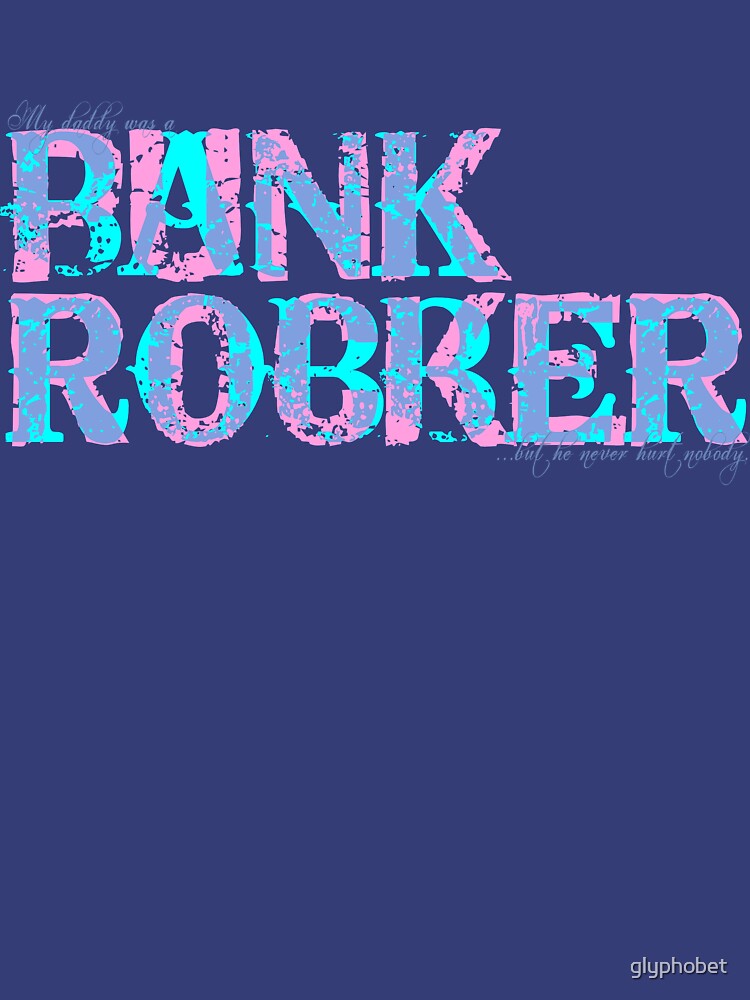 "Bank Robber/Punk Rocker" T-shirt for Sale by glyphobet | Redbubble ...