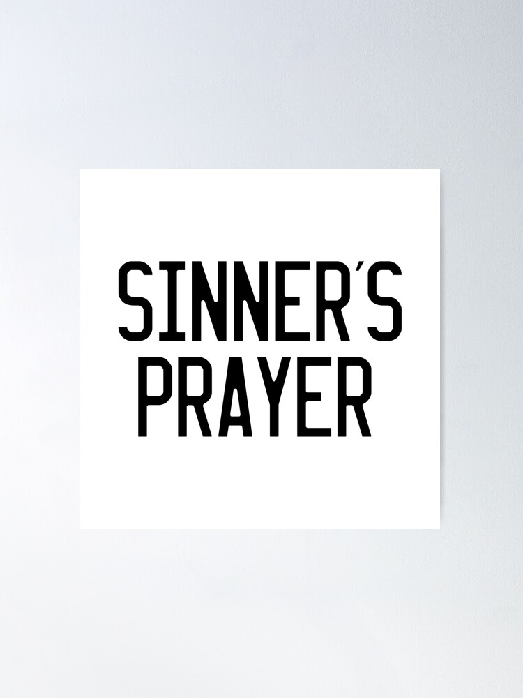 "Sinner's Prayer" Poster for Sale by ARTP0P | Redbubble