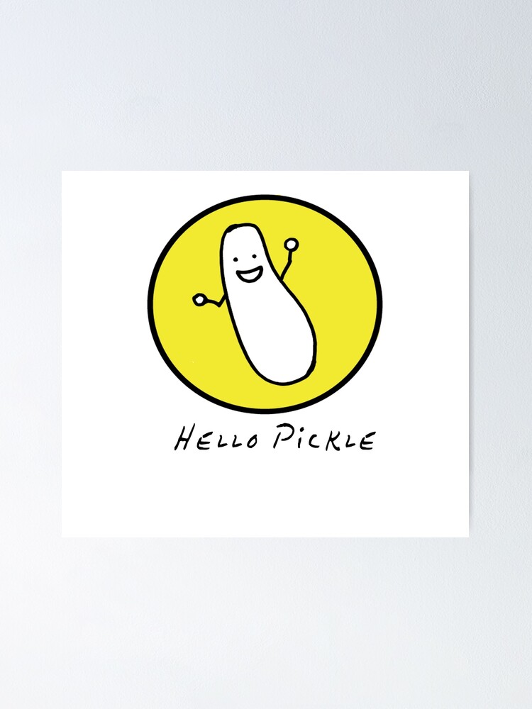"Hey Pickle" Poster for Sale by Toc-Pac | Redbubble