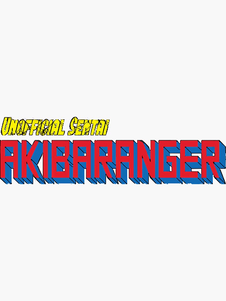 "Unofficial Sentai Akibaranger " Sticker for Sale by nelskraasch ...