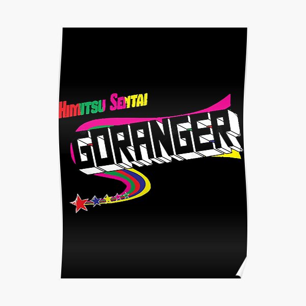 "Himitsu Sentai Goranger " Poster by zatannaedens | Redbubble