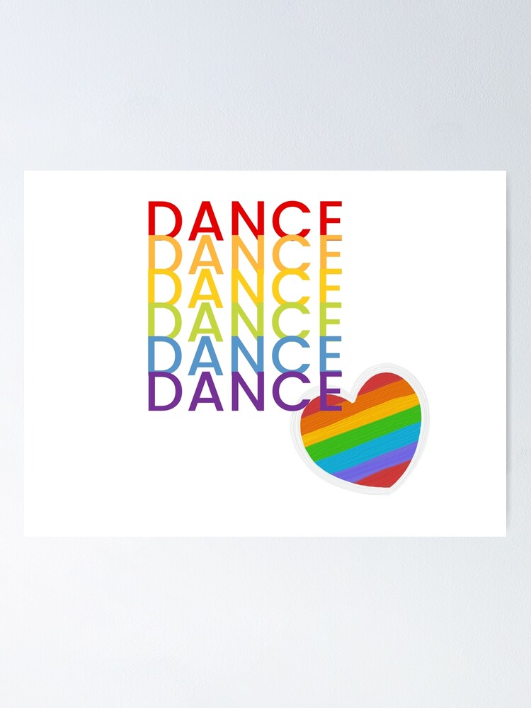 "Dance Dance Dance Rainbow" Poster by lovedancegifts | Redbubble