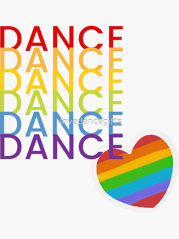 "Dance Dance Dance Rainbow" Sticker for Sale by lovedancegifts | Redbubble