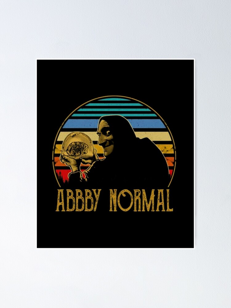"Abby Normal" Poster by ArtHermann | Redbubble