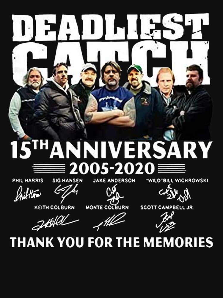 "Deadliest Catch 15Th Anniversary 2005-2020" T-shirt for Sale by ...