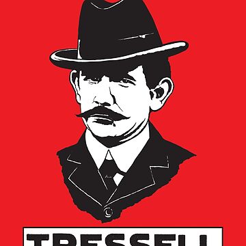 "Robert Tressell - Ragged Trousered Philanthropists Centenary Print ...