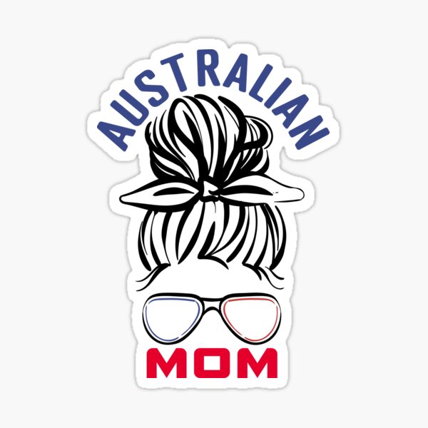 "Austrlian mom messy bun mom Australian mom funny, stars, sunglasses ...