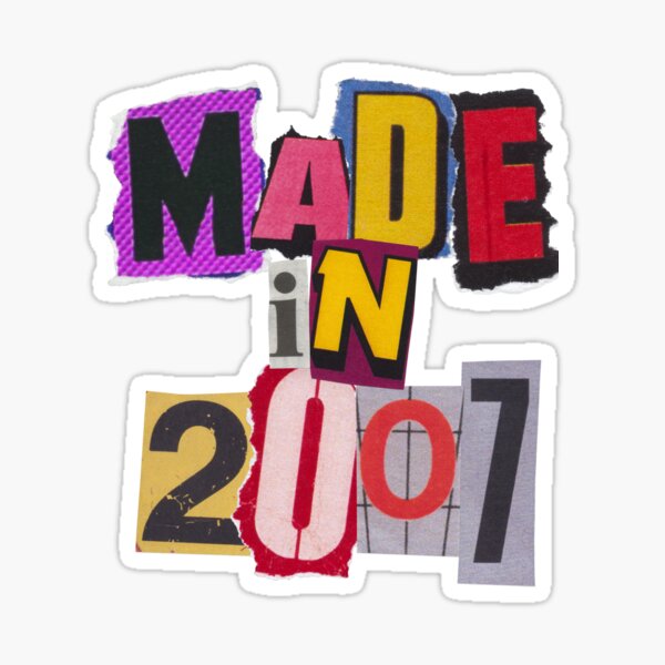 "Made in 2007 in ransom letters" Sticker for Sale by PrettyRansom ...