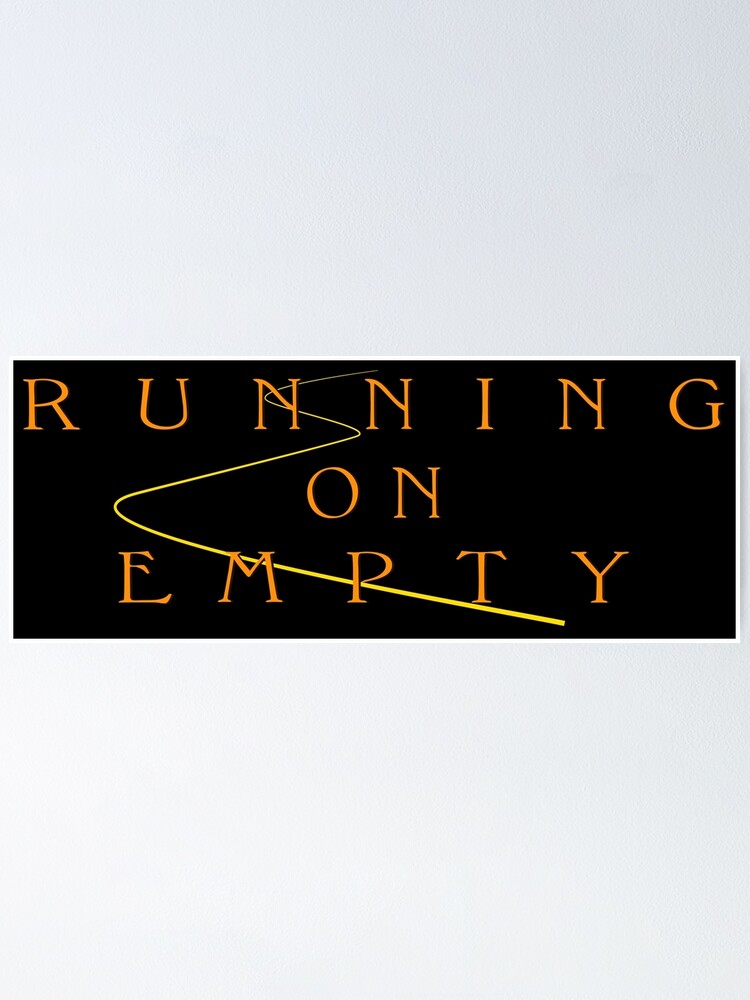 "Running On Empty, Jackson Browne Quote" Poster for Sale by ...
