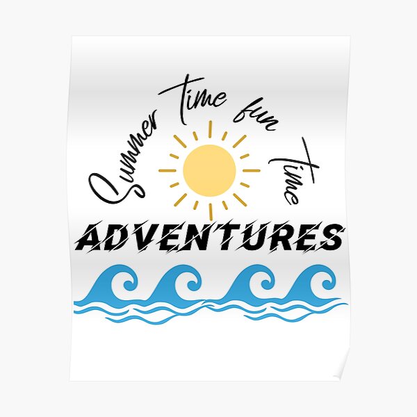 "Summer Fun Adventures" Poster for Sale by Nickadon | Redbubble