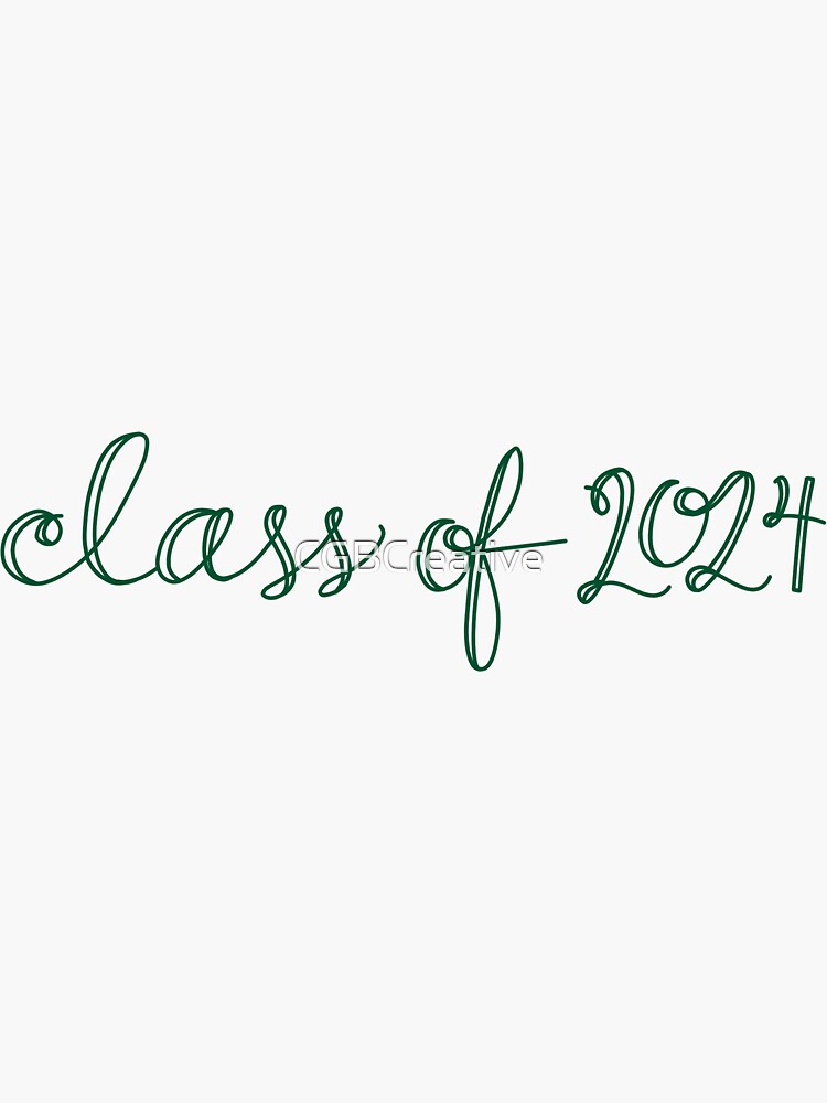 "Class of 2024 Cursive Green" Sticker for Sale by CGBCreative | Redbubble