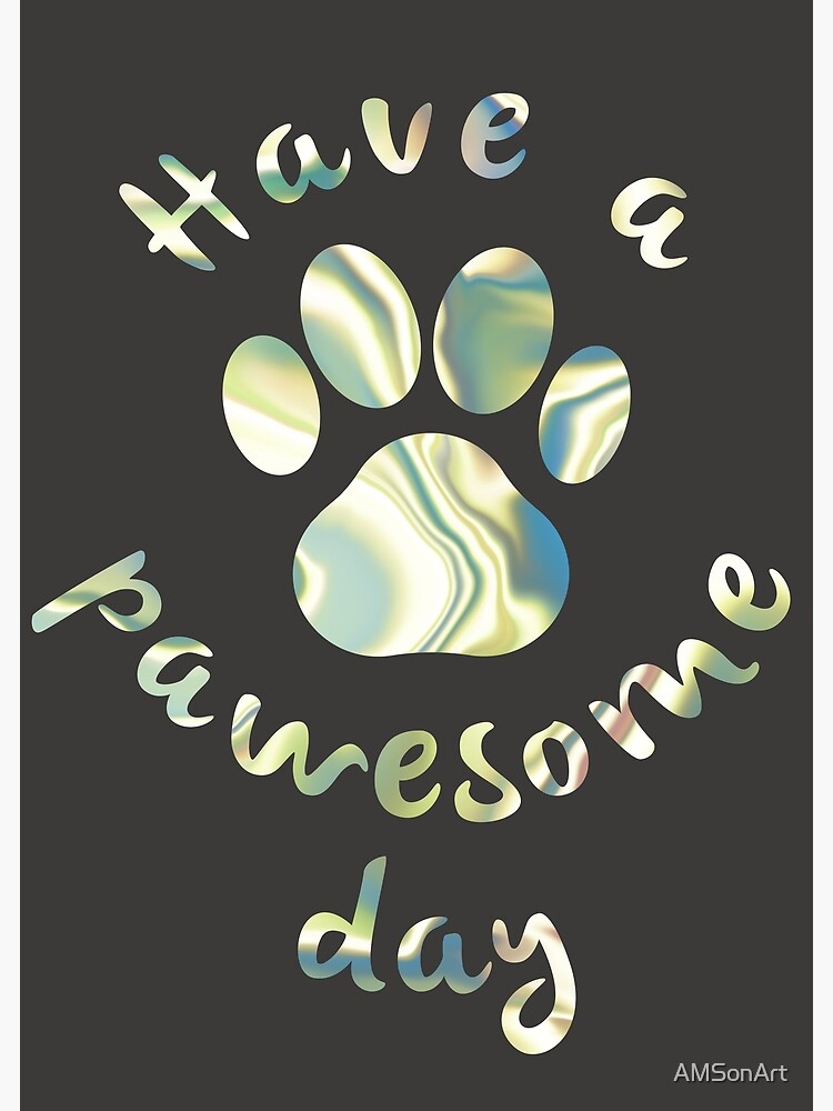 "Have a pawesome day yellow blue abstract paw" Poster by AMSonArt ...