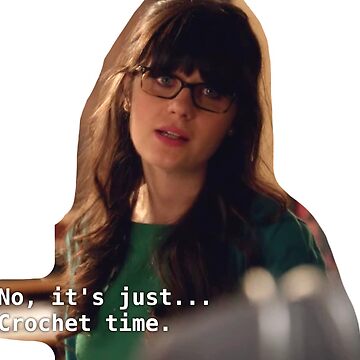 "it's crochet time - jess, new girl" Sticker for Sale by erinflan ...