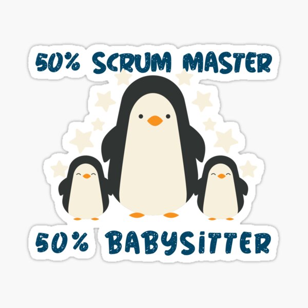 "50% scrum master 50% babysitter" Sticker for Sale by Malautdesign ...