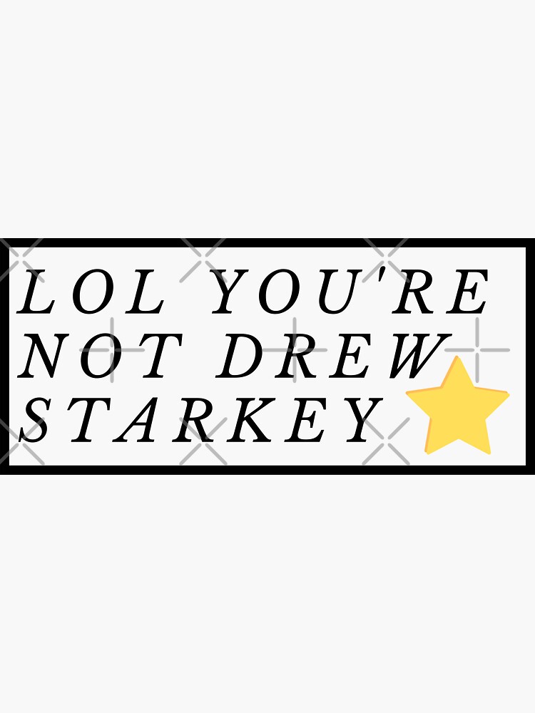 "lol you're not drew starkey outer banks" Sticker for Sale by ...