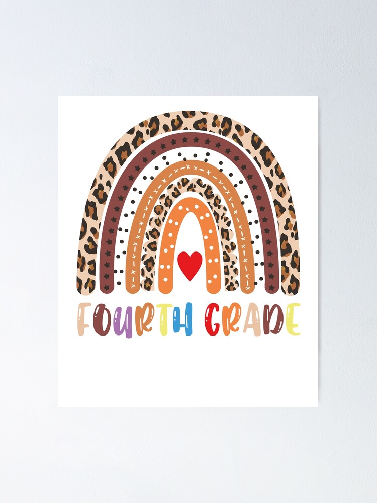 "Leopard Rainbow Fourth Grade Teacher First Day Of School" Poster by ...