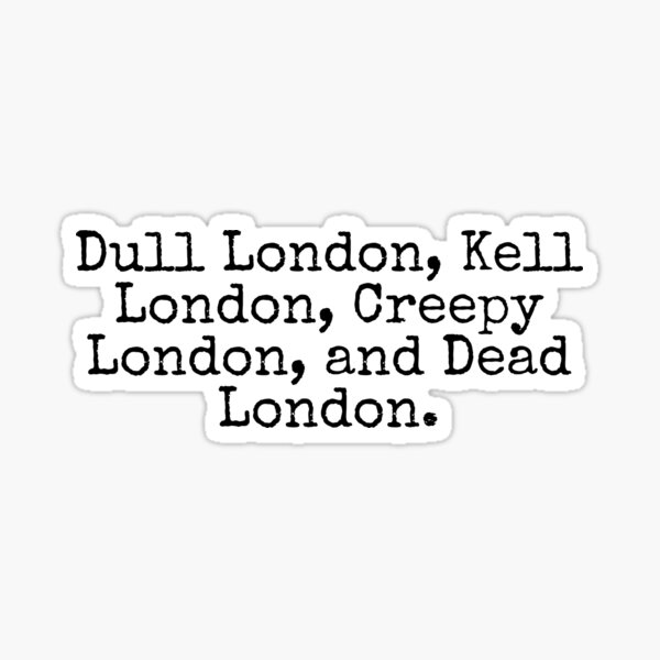 "Dull london, Kell London, Creepy London, Dead London - Shades of Magic ...