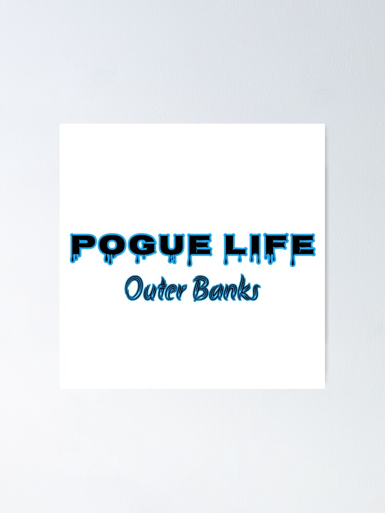 "Pogue Life OBX Outer Banks" Poster for Sale by mooam | Redbubble