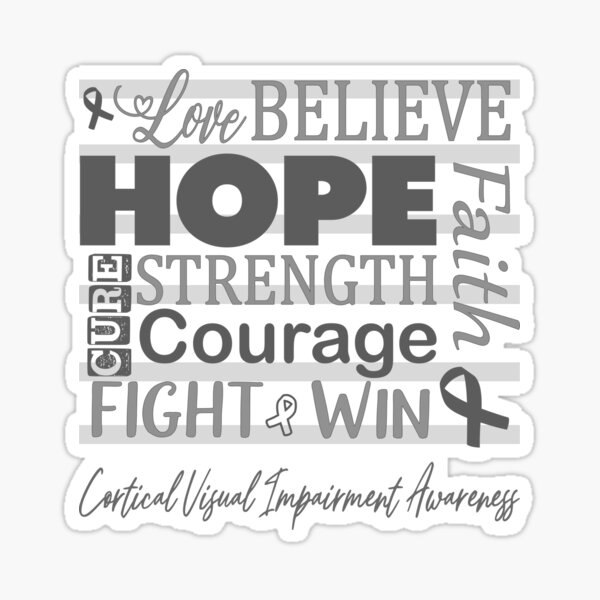 "Love Believe Hope Cortical Visual Impairment Awareness" Sticker for ...