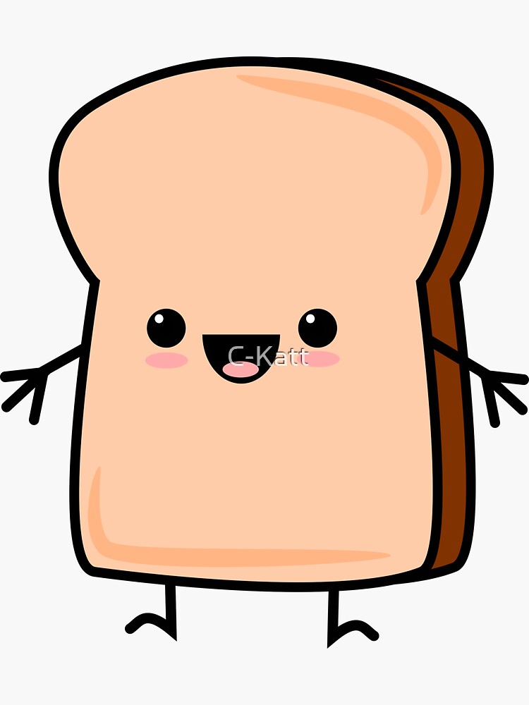 "Happy Toast Bread" Sticker for Sale by C-Katt | Redbubble