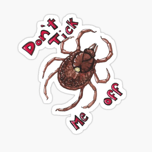 "Don't Tick Me Off" Sticker for Sale by ArtByArielW | Redbubble