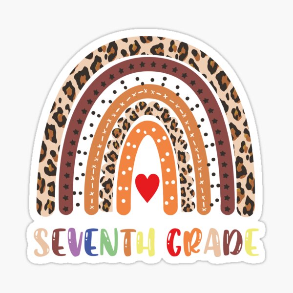 "Leopard Rainbow Seventh Grade Teacher First Day Of School" Sticker by ...