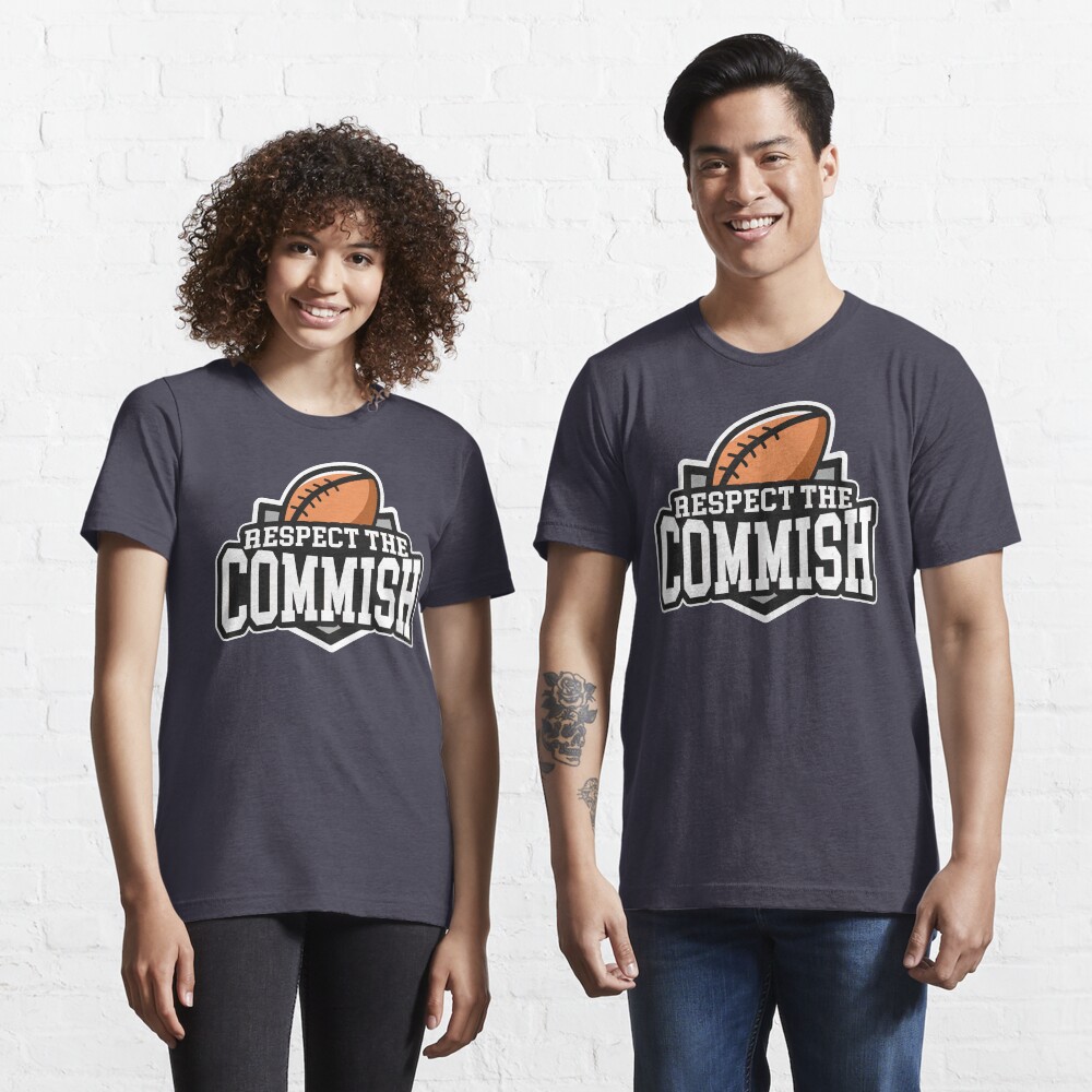 "Respect the Commish: Fantasy Football" T-shirt for Sale by BootsBoots ...