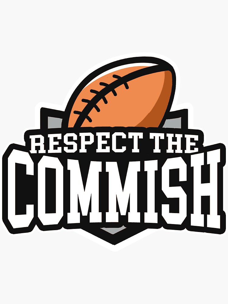 "Respect the Commish: Fantasy Football" Sticker for Sale by BootsBoots ...