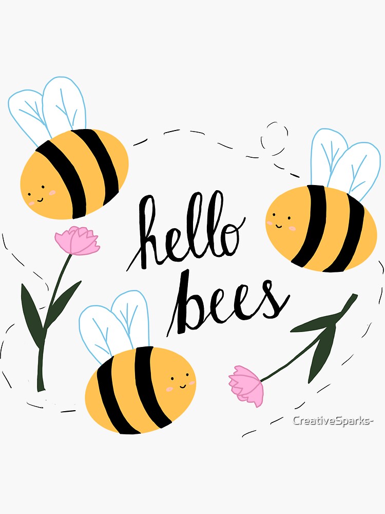 "Hello Bees!" Sticker for Sale by CreativeSparks- | Redbubble