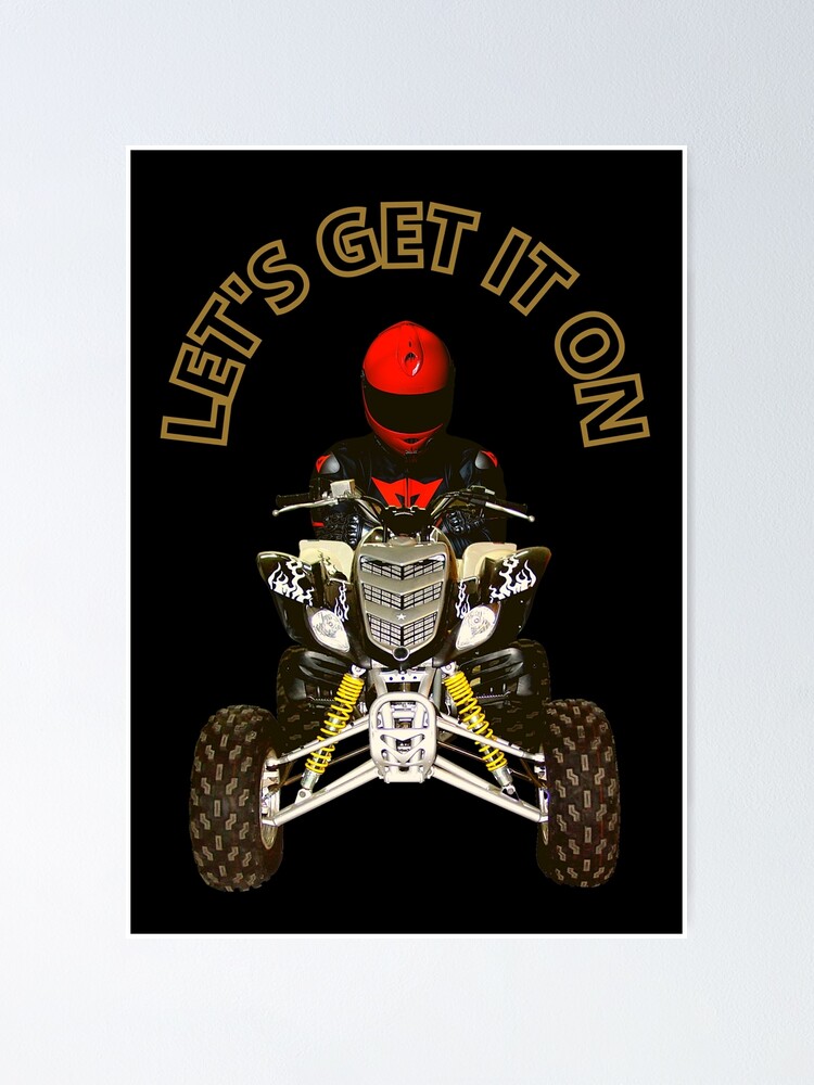 "Let's Get It On Quad DMX Ruff Ryder Funeral Off Road " Poster for Sale ...