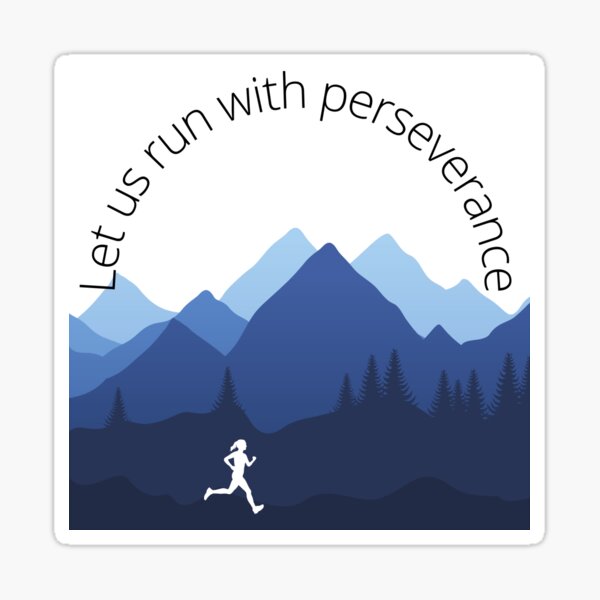 "Run with Perseverance" Sticker for Sale by INK-WILLPRINTS | Redbubble